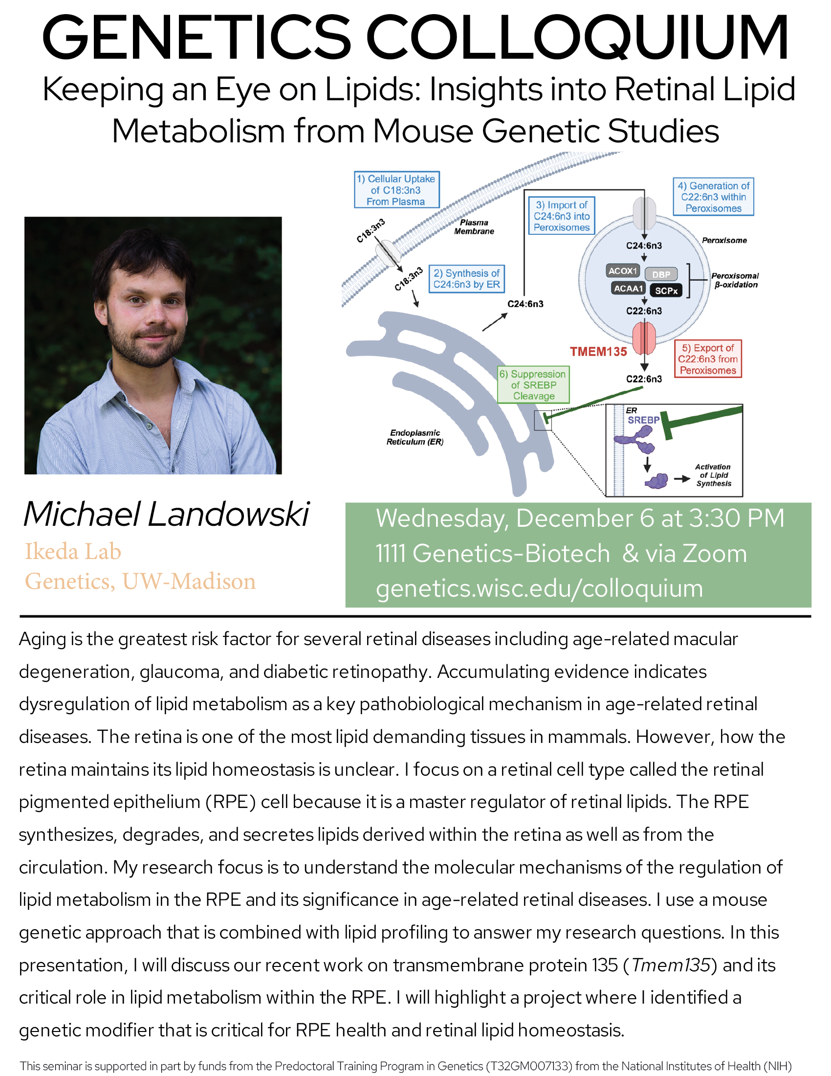 Genetics colloquium: Michael Landowski on insights into retinal lipid metabolism from mouse ...